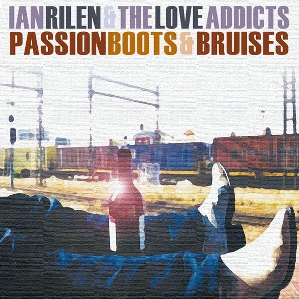 Rilen, Ian -& The Love Addicts- Passion Boots and Bruises – Rarewaves.com