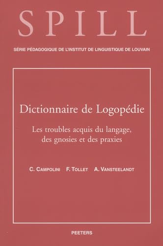 C. Campolini Dictionnaire De Logopedie. Les Troubles Acquis Du Langage ...