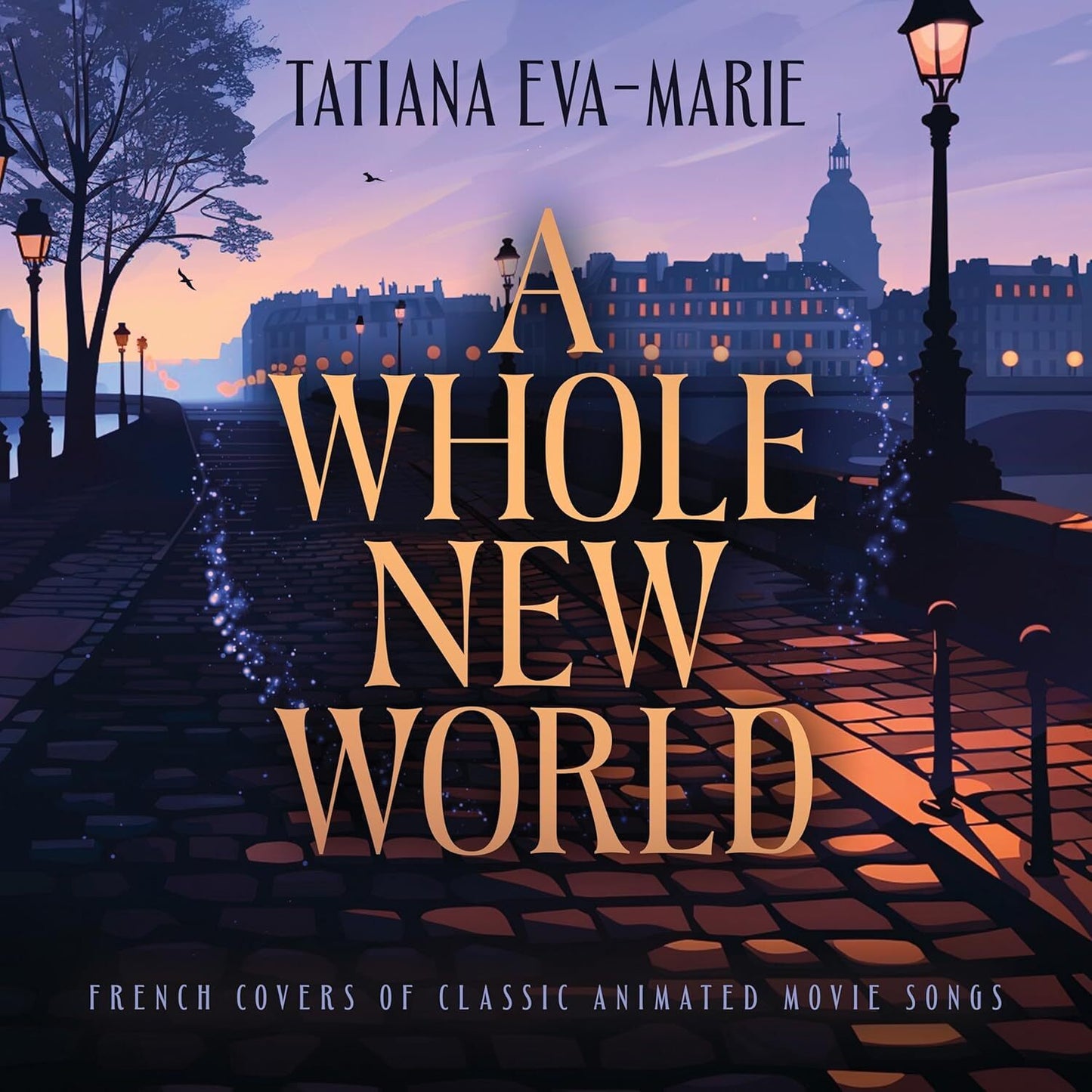 Tatiana Eva-Marie A Whole New World: French Covers of Classic Animated ...