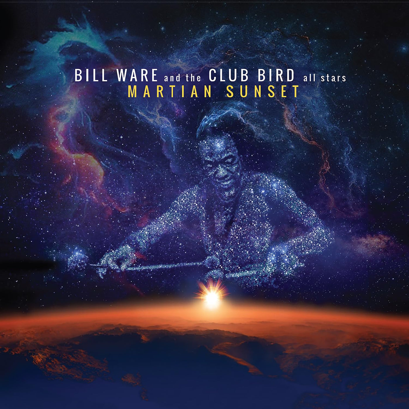 Bill Ware & the Club Bird All Stars Martian Sunset — Rarewaves.com