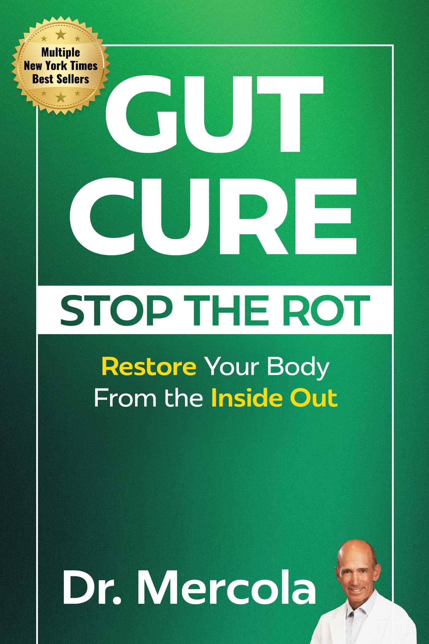 Gut Cure: Stop the Rot: Restore Your Body from the Inside Out ...