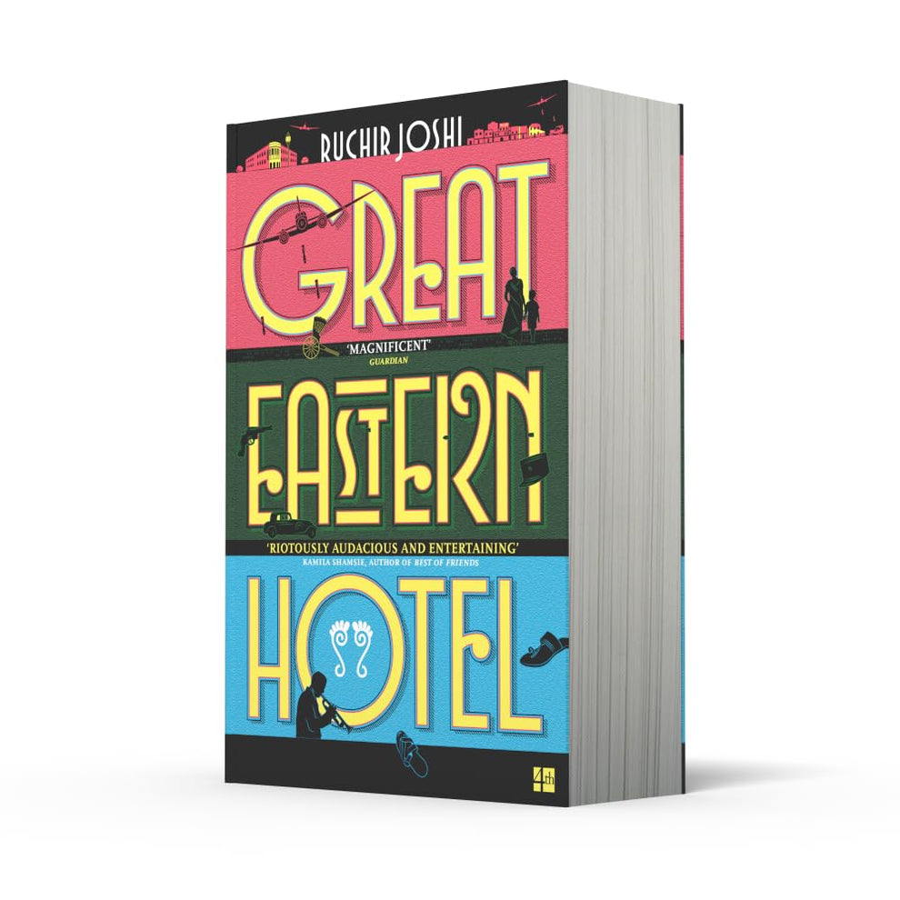 Ruchir Joshi Great Eastern Hotel: For Readers of Historical Sagas and ...