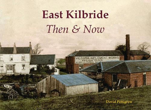 David Pettigrew East Kilbride Then & Now – Rarewaves.com