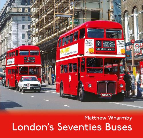 Matthew Wharmby London's Seventies Buses – Rarewaves.com