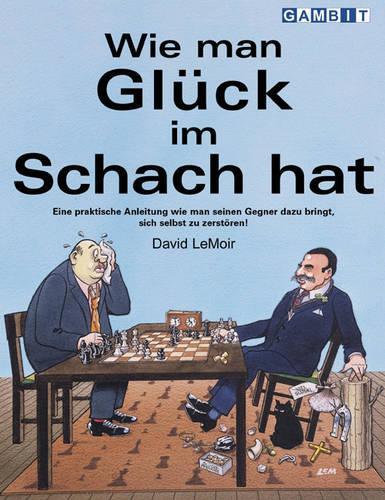 David LeMoir Wie Man Gluck im Schach Hat – Rarewaves.com