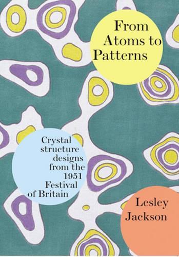 Lesley Jackson From Atoms to Patterns – Rarewaves.com