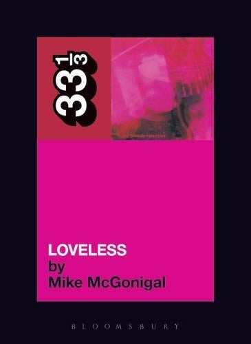 Mike McGonigal My Bloody Valentine's Loveless – Rarewaves.com