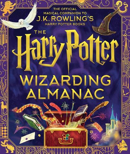 J.K. Rowling The Harry Potter Wizarding Almanac: The Official Magical ...