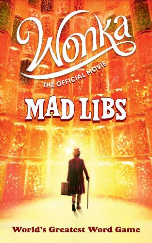 Wonka: The Official Movie Mad Libs – Rarewaves.com