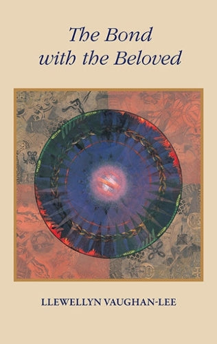 Llewellyn Vaughan-Lee The Bond with the Beloved – Rarewaves.com