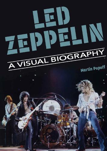 Martin Popoff Led Zeppelin A Visual Biography – Rarewaves.com