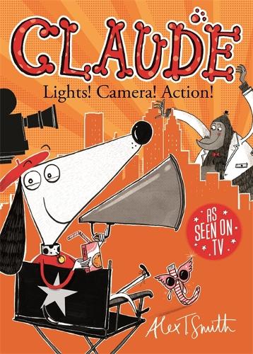 Alex T. Smith Claude: Lights! Camera! Action! – Rarewaves.com
