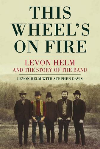 Levon Helm This Wheel's On Fire – Rarewaves.com