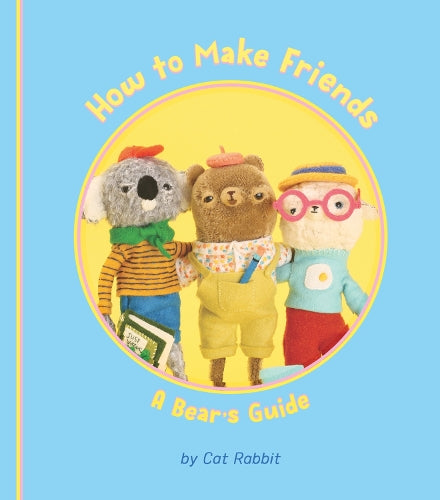 Cat Rabbit How to Make Friends: A Bear's Guide – Rarewaves.com
