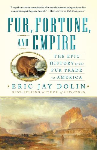 Eric Jay Dolin Fur, Fortune, and Empire — Rarewaves.com