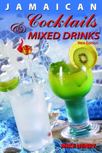 Mike Henry Jamaican Cocktails And Mixed Drinks – Rarewaves.com
