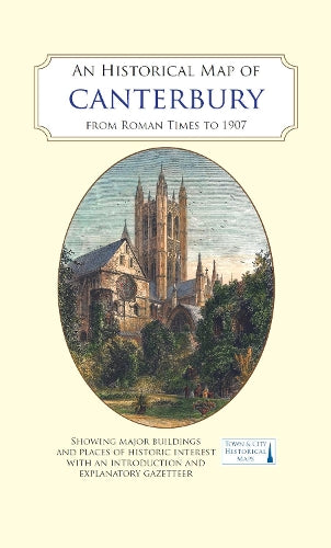 An Historical Map of Canterbury from medieval times to 1907 – Rarewaves.com