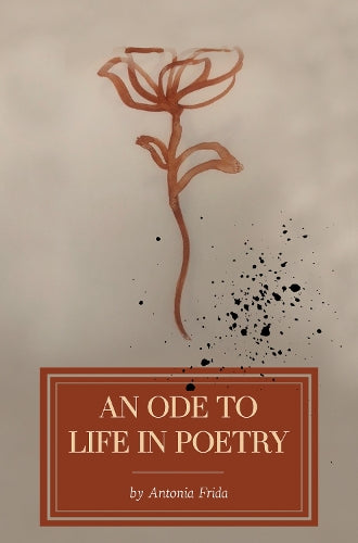 Antonia Frida An Ode to Life in Poetry – Rarewaves.com