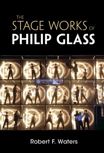 Robert F. Waters The Stage Works of Philip Glass – Rarewaves.com