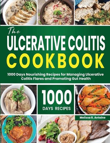 Melissa R Antoine The Ulcerative Colitis Cookbook — Rarewaves.com