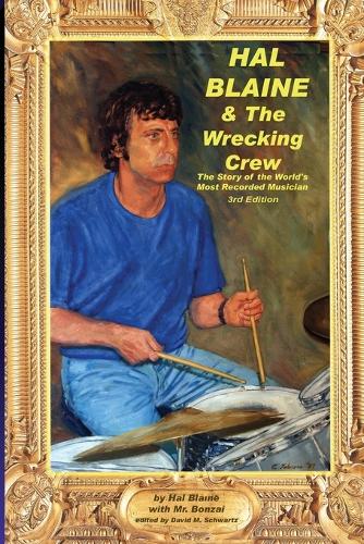 Hal Blaine David Goggin Hal Blaine And The Wrecking Crew 3rd Edition ...