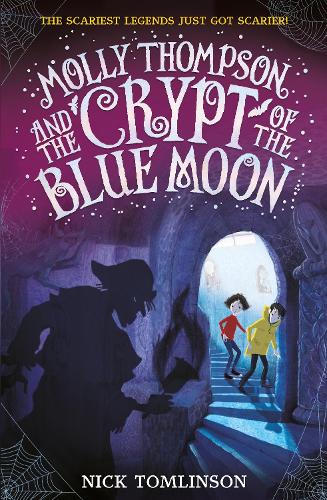 Nick Tomlinson Molly Thompson and the Crypt of the Blue Moon ...