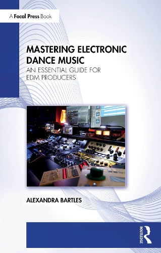 Alexandra Bartles Mastering Electronic Dance Music – Rarewaves.com