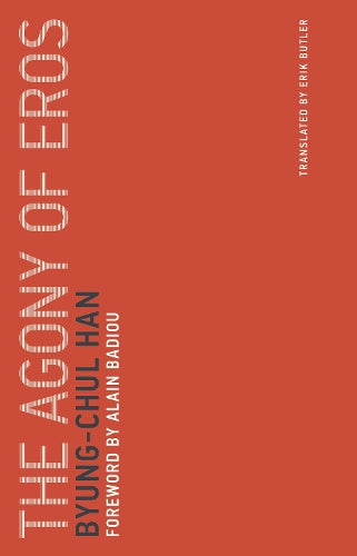 Byung-Chul Han The Agony of Eros — Rarewaves.com