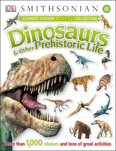 Ultimate Sticker Activity Collection: Dinosaurs and Other Prehistoric ...