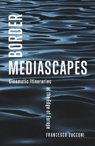 Francesco Zucconi Border Mediascapes – Rarewaves.com