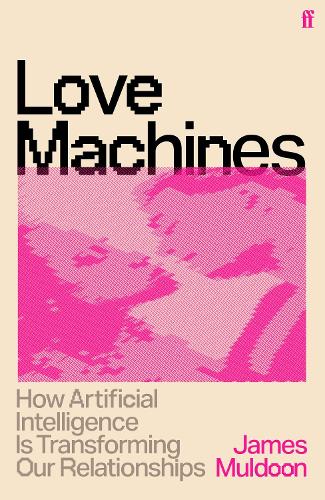 James Muldoon Love Machines – Rarewaves.com