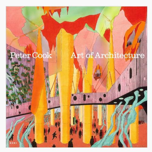 Peter Cook Peter Cook: Art of Architecture – Rarewaves.com