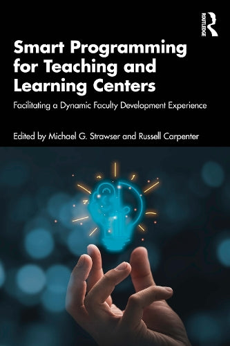 Michael G. Strawser Smart Programming for Teaching and Learning Centers ...