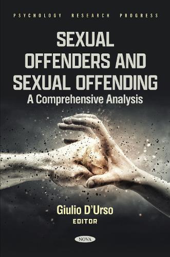 Giulio D’Urso Sexual Offenders and Sexual Offending: A Comprehensive ...