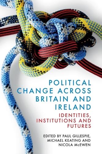 Paul Gillespie Political Change across Britain and Ireland – Rarewaves.com