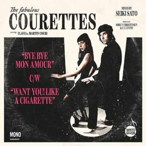 The Courettes Bye Bye Mon Amour/Want You! Like a Cigarette – Rarewaves.com