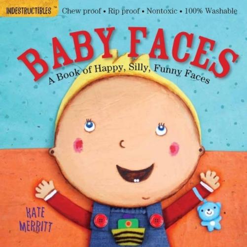 Amy Pixton Indestructibles: Baby Faces: A Book of Happy, Silly, Funny ...