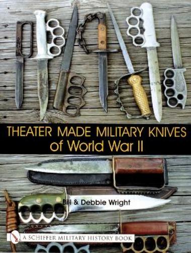 Bill & Debbie Wright Theater Made Military Knives of World War II ...