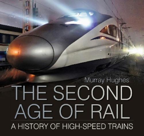 Murray Hughes The Second Age of Rail – Rarewaves.com