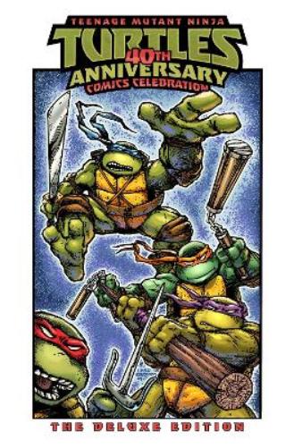 Teenage Mutant Ninja Turtles: 40th Anniversary Comics Celebration ...