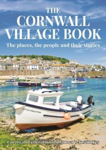 Cornwall Federation of Women's Institutes THE CORNWALL VILLAGE BOOK ...