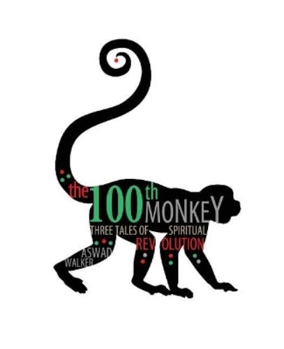 The 100th Monkey: Three Tales of Spiritual Revolution — Rarewaves.com