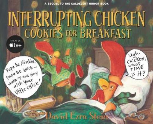 David Ezra Stein Interrupting Chicken: Cookies for Breakfast ...