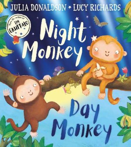 Julia Donaldson Night Monkey, Day Monkey – Rarewaves.com