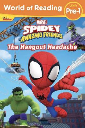 World of Reading: Spidey and His Amazing Friends: The Hangout Headache ...