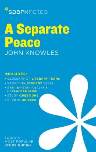 John Knowles A Separate Peace SparkNotes Literature Guide — Rarewaves.com