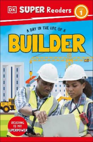 DK Super Readers Level 1 A day in the Life of a Builder – Rarewaves.com