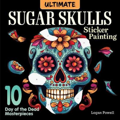 Logan Powell Ultimate Sugar Skulls Sticker Painting – Rarewaves.com