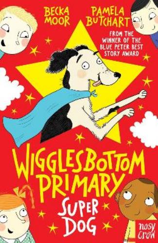Pamela Butchart Wigglesbottom Primary: Super Dog! – Rarewaves.com