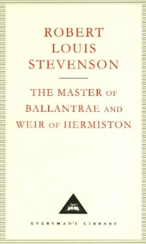 Robert Louis Stevenson The Master Of Ballantrae And Weir Of Hermiston ...